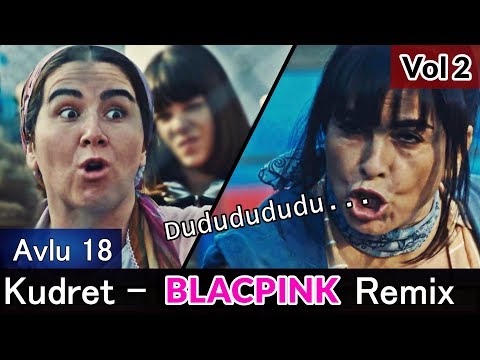 Kudret - DuDuDuDu (BLACKPINK Remix) V2