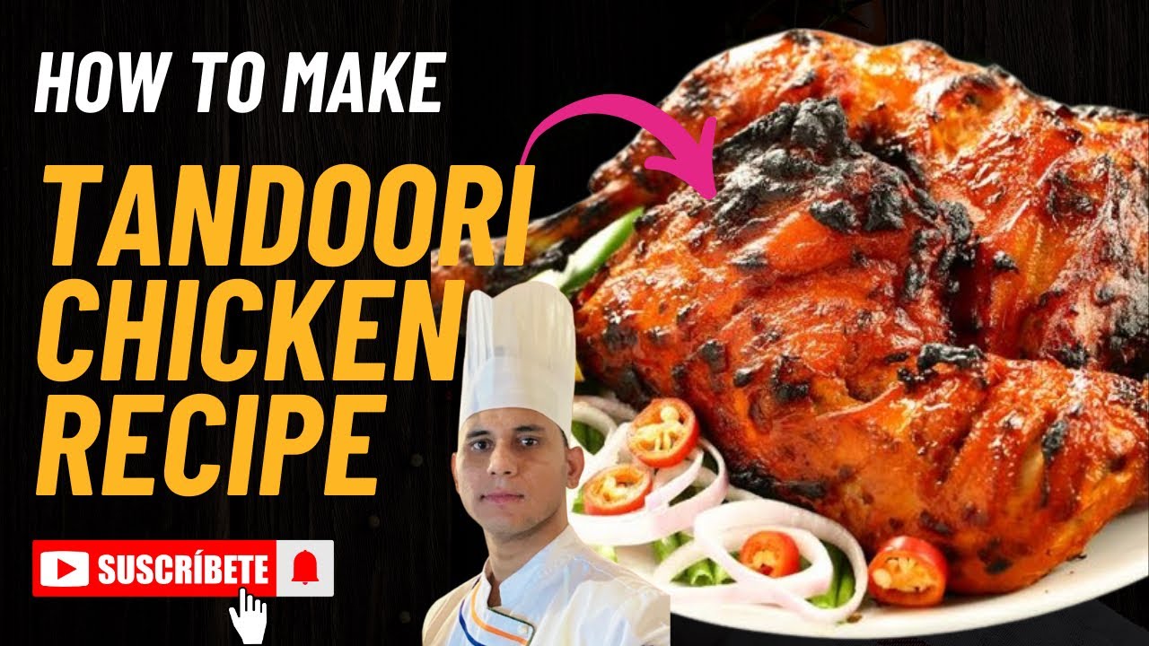 TANDOORI CHICKEN RECIPE | तंदूरी चिकन | HOW TO MAKE TANDOORI CHICKEN ...