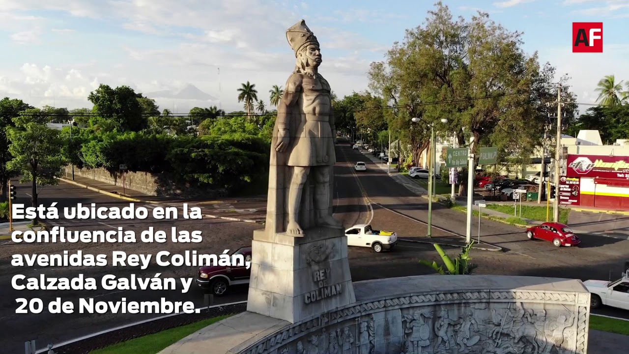 HISTORIA DEL MONUMENTO AL REY COLIMÁN - YouTube
