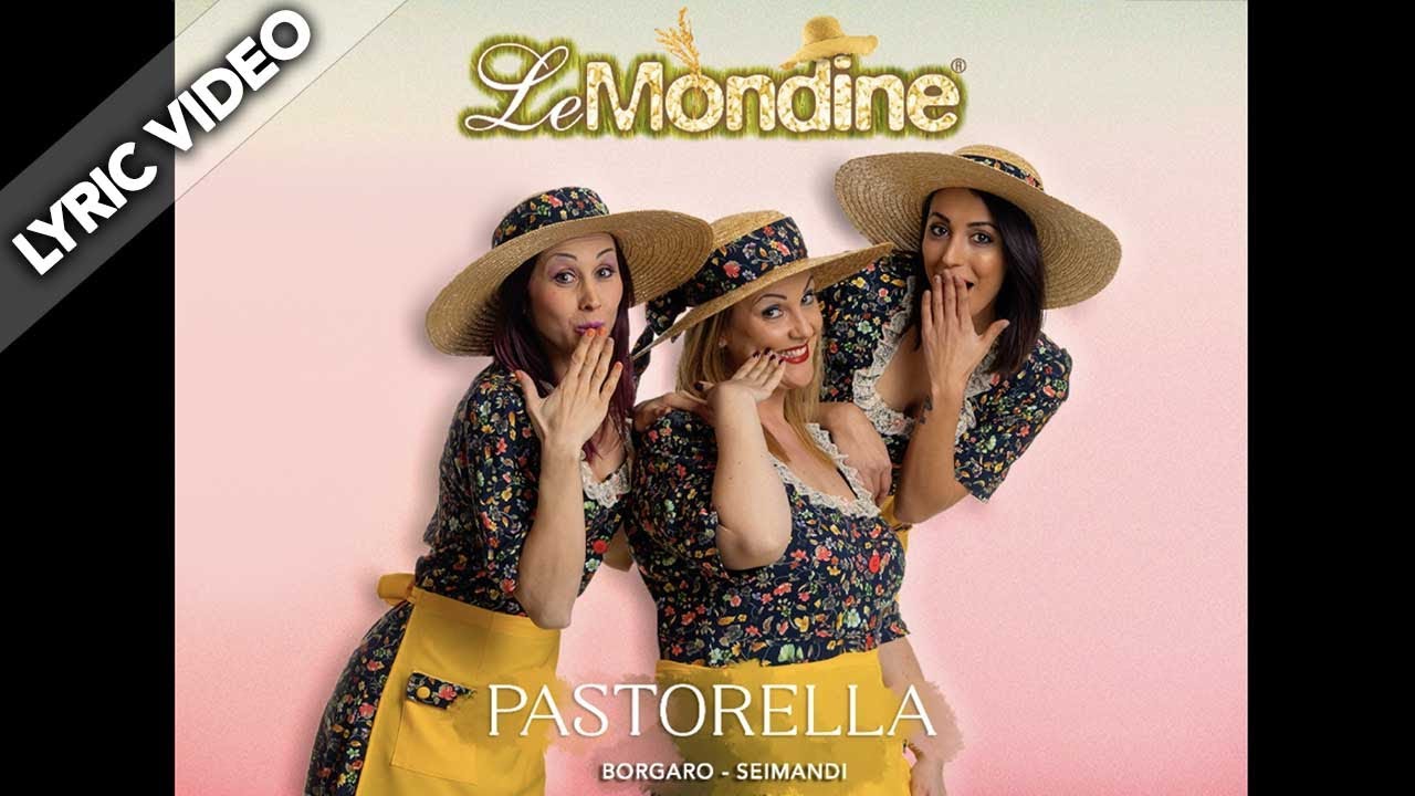 Le Mondine - Pastorella (Lyric Video) - YouTube