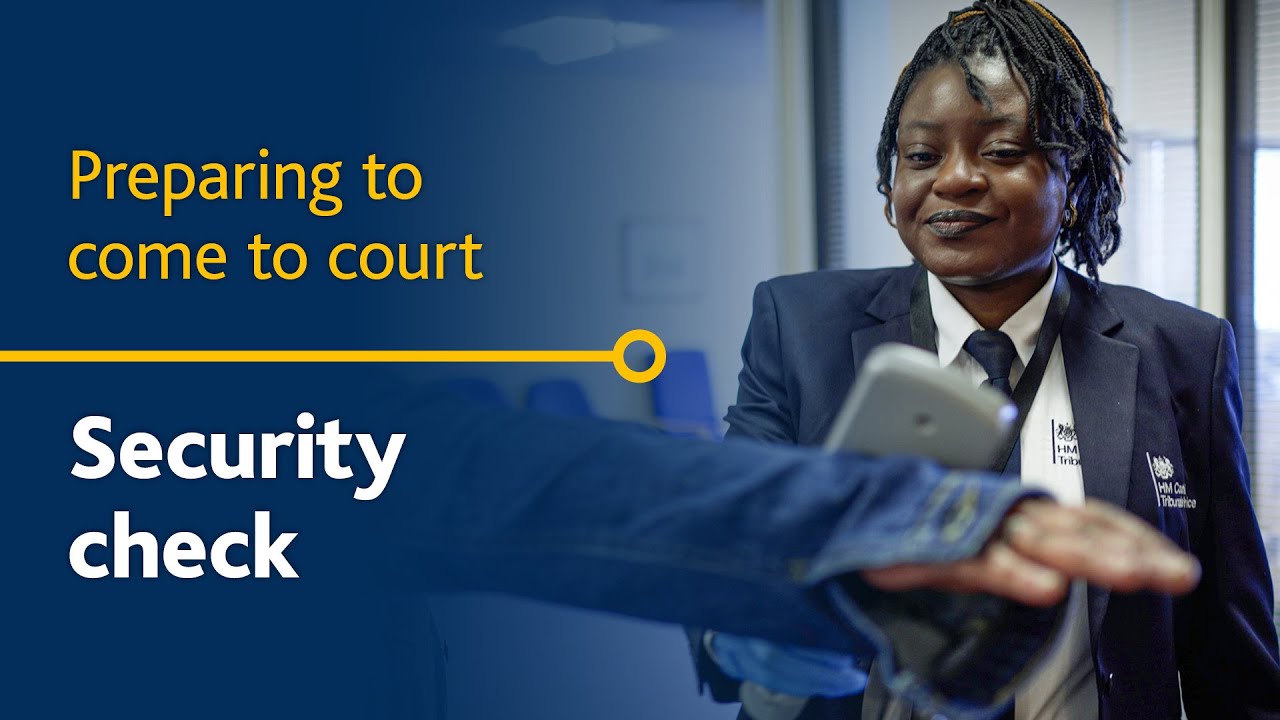 What to expect from a security check when visiting a court or tribunal ...