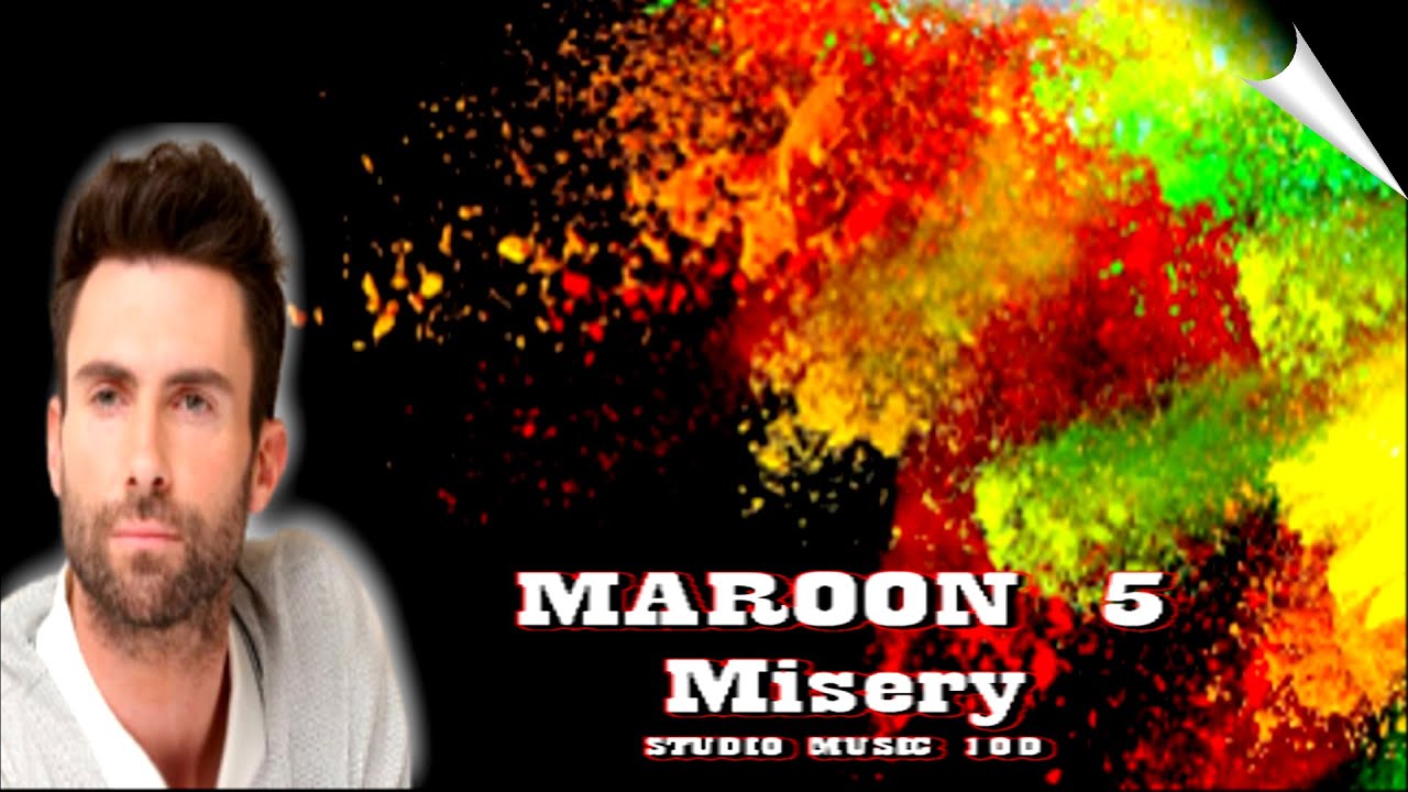 🎧 MAROON 5.. MISERY.. 🎧 (100D Audio). 🎧 - YouTube