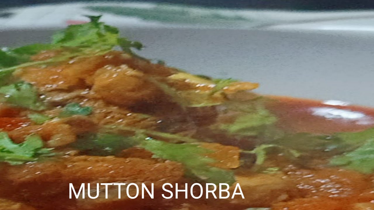 mutton shorba recipe|# mutton shorba, #mutton gravy, - YouTube