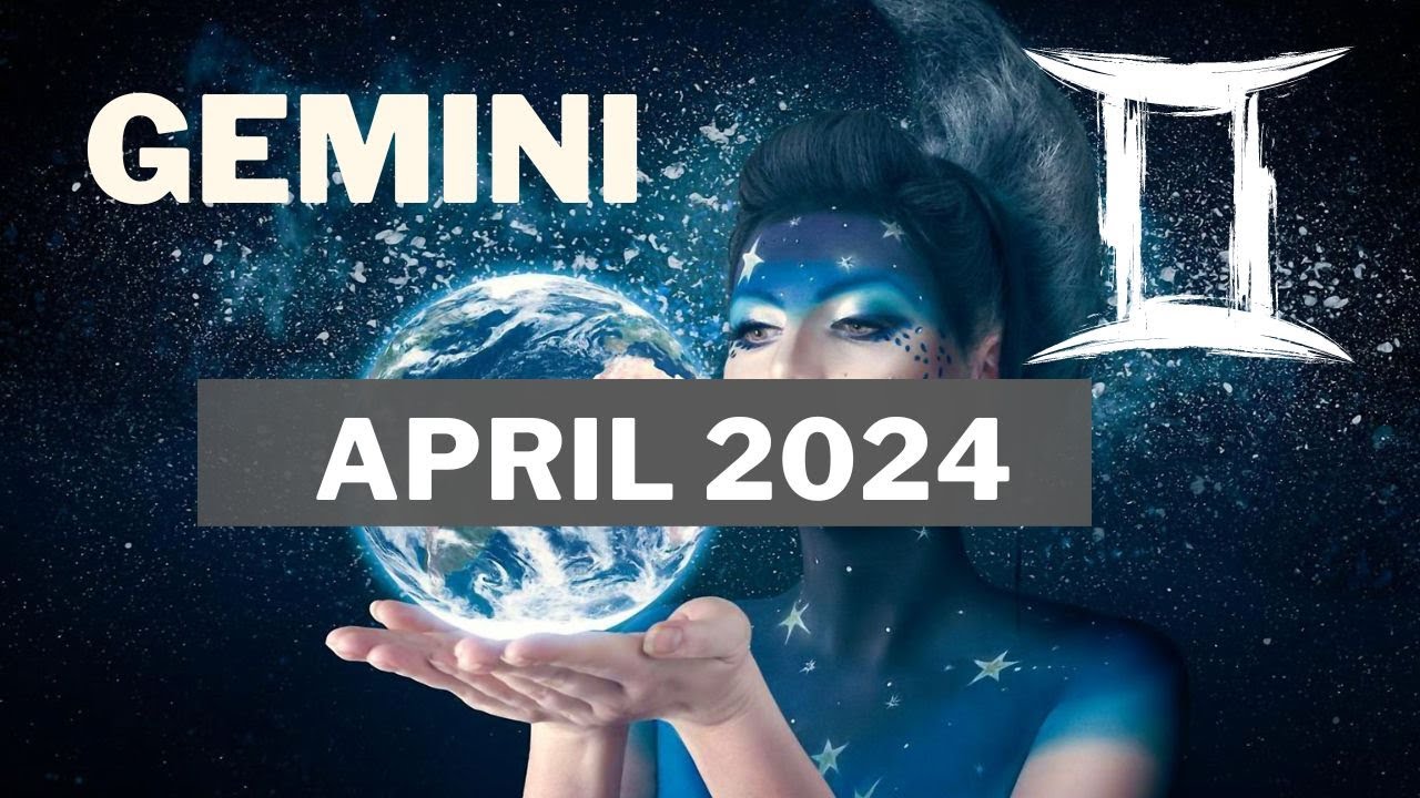 Gemini April Horoscope 2024. Solar Eclipse in Aries and Mercury ...