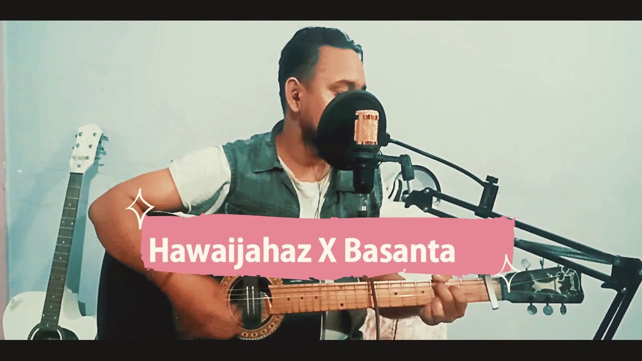 Hawaijahaj & Basanta Cover - | Hawaijahaj X Basanta | Acoustic Cover | Prabhakar Dahal - YouTube