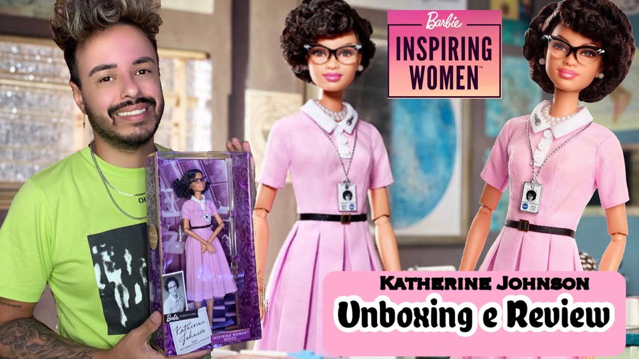 Barbie Katherine Johnson - Inspiring Woman - Unboxing e Review PT BR ...
