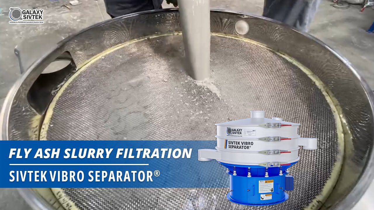 Filtration of Fly Ash Slurry with Galaxy Sivtek Vibro Separator - YouTube