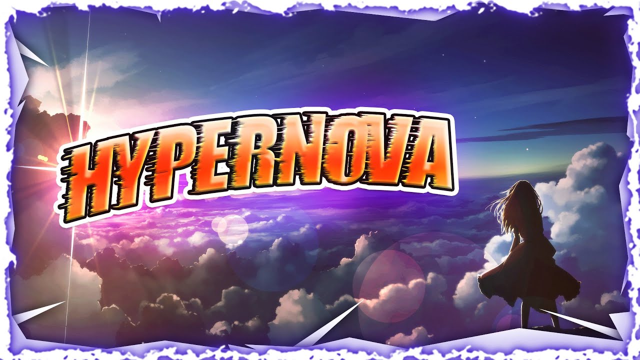 Nightcore - HYPERNOVA (Lyrics) - YouTube