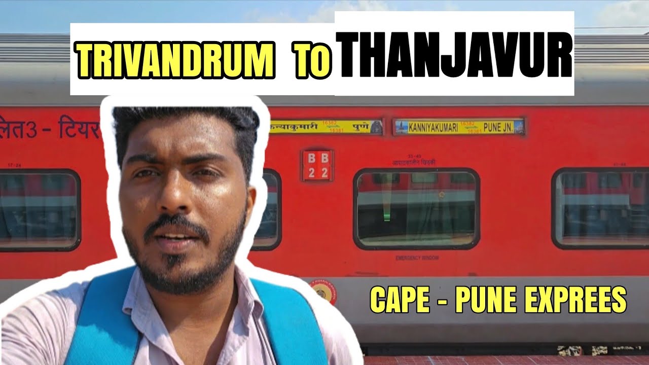 Trivandrum-Thanjavur Journey ️😊 | CAPE PUNE Express | #trainvlog # ...