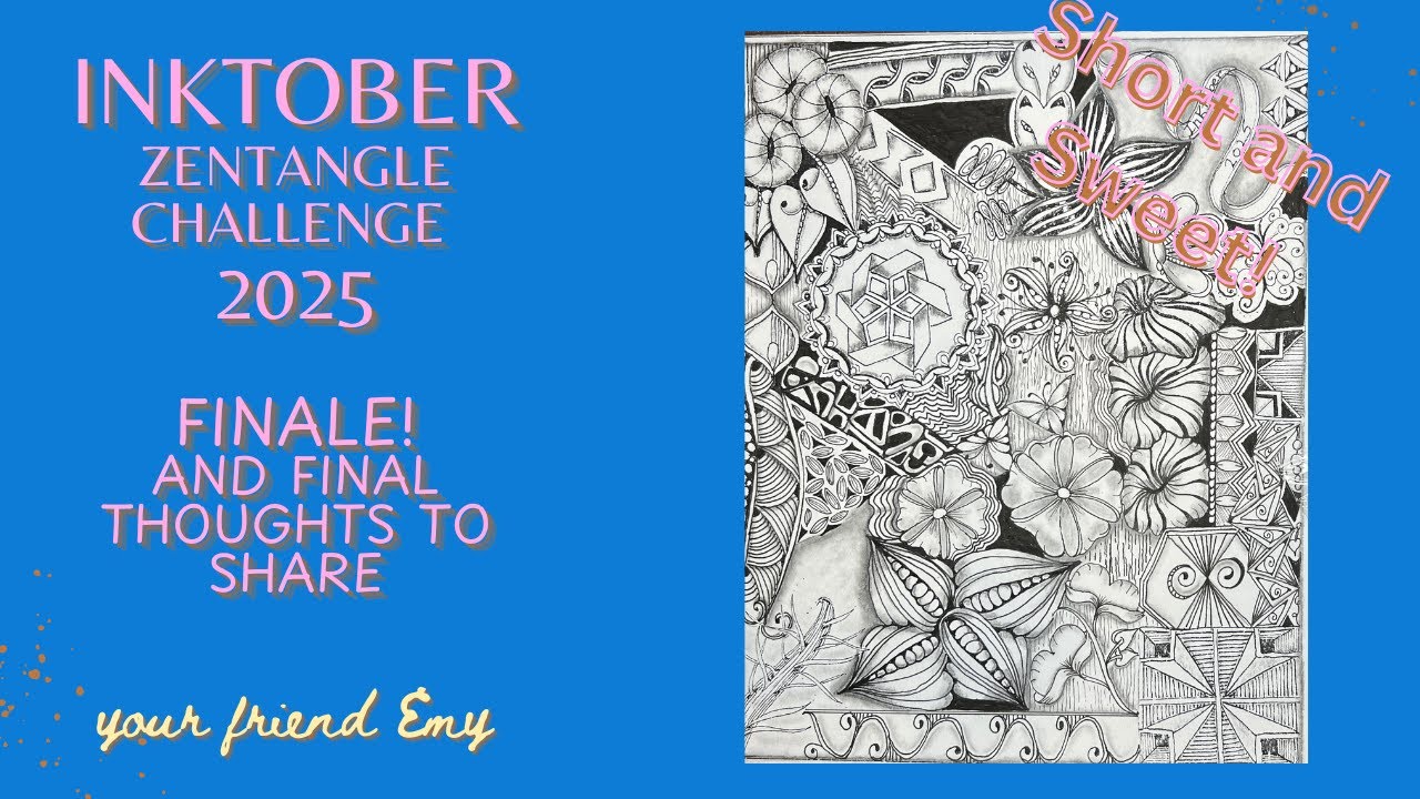 Inktober 2025 | Finale: Finishing Touches & Zentangle Magic! - YouTube