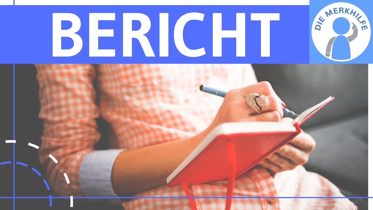 Wie schreibe ich einen Bericht? Aufbau, Struktur, Einleitung, Hauptteil ...