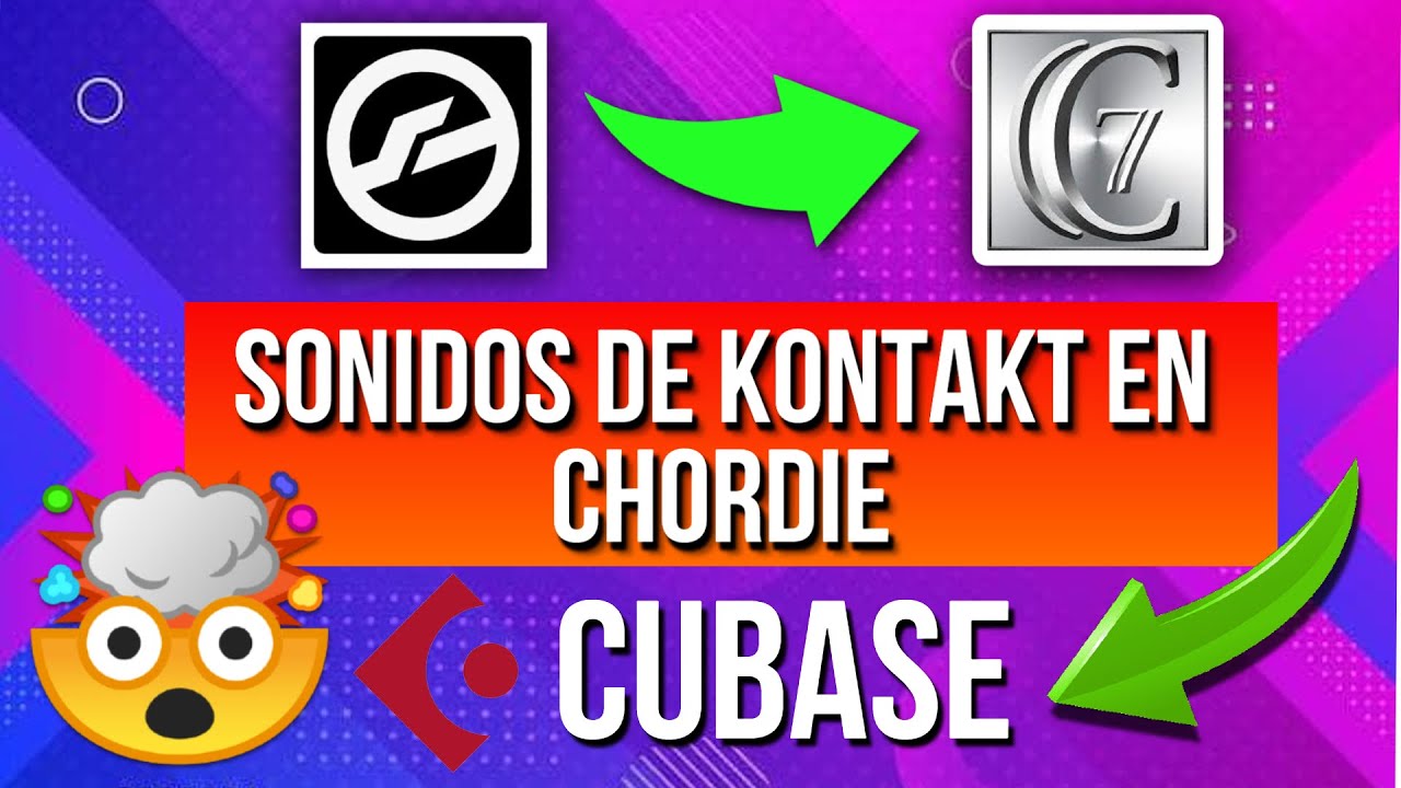 USAR SONIDOS DE KONTAKT EN CHORDIE‼️😱 | USAR CHORDIE CON CUBASE ...