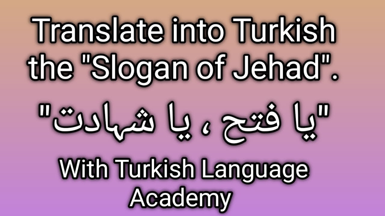 Slogan of Jehad in Turkish | Translate into Turkish | With English ...