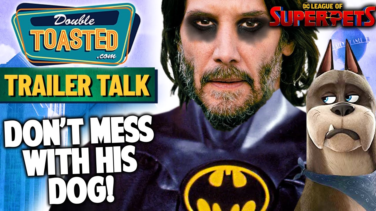 KEANU REEVES IS BATMAN! DC LEAGUE OF SUPER-PETS BATMAN TRAILER | Double ...