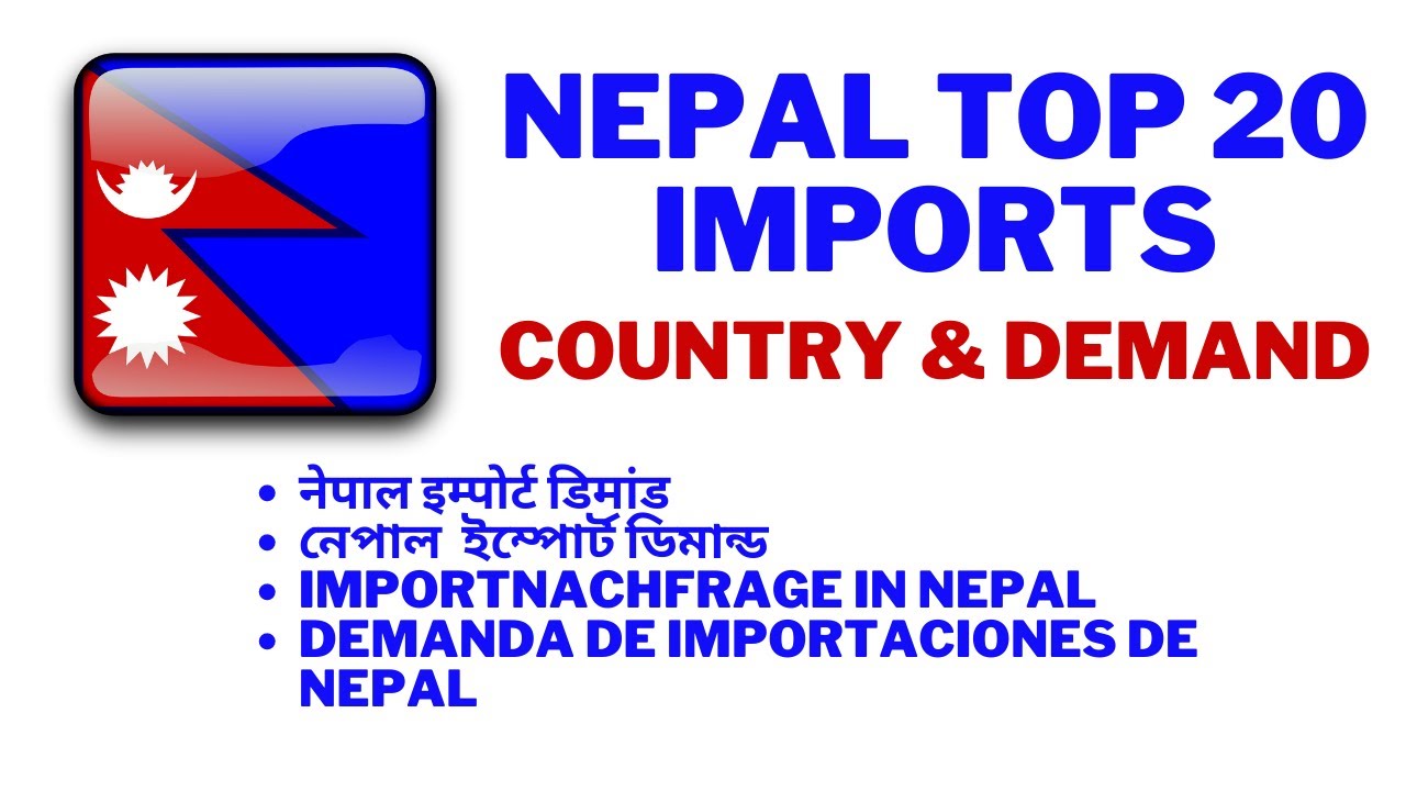 Nepal top 20 import demands | Nepal international business ideas ...
