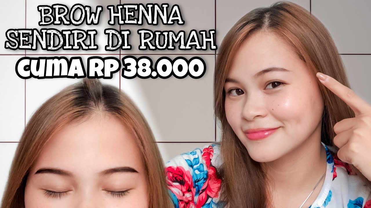TUTORIAL BROW HENNA / HENNA ALIS DI RUMAH CUMA 30.000an - YouTube
