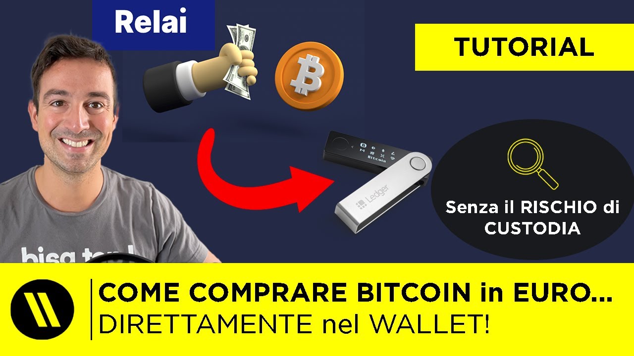 RELAI: COME COMPRARE BITCOIN DIRETTAMENTE nel WALLET (non custodial) e ...