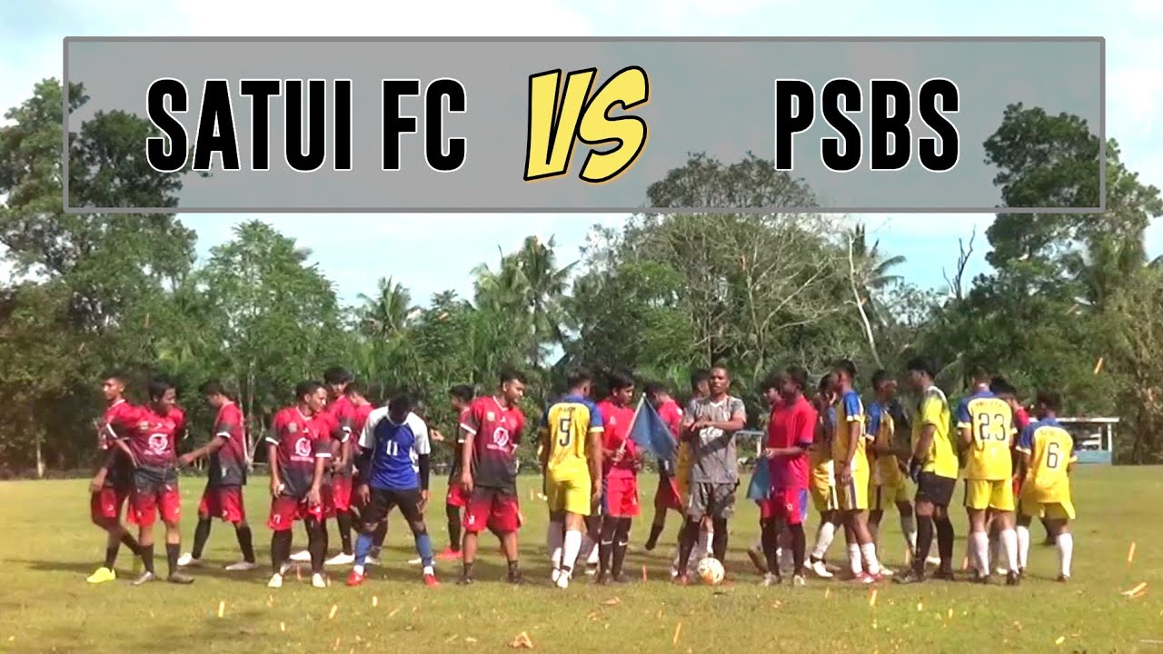 SATUI FC VS PSBS | OFFICIAL SAS TV - YouTube