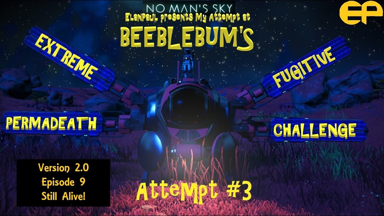 No Man's Sky /NMS Extreme Permadeath Fugitive Challenge 2.0! with ...