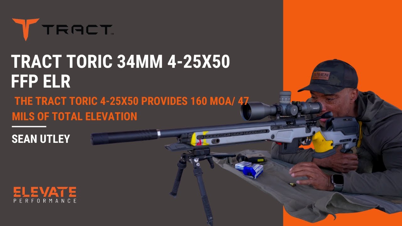 Rifle Scopes Sean Utley reviews the new TRACT TORIC 34mm 4-25X50 FFP ...