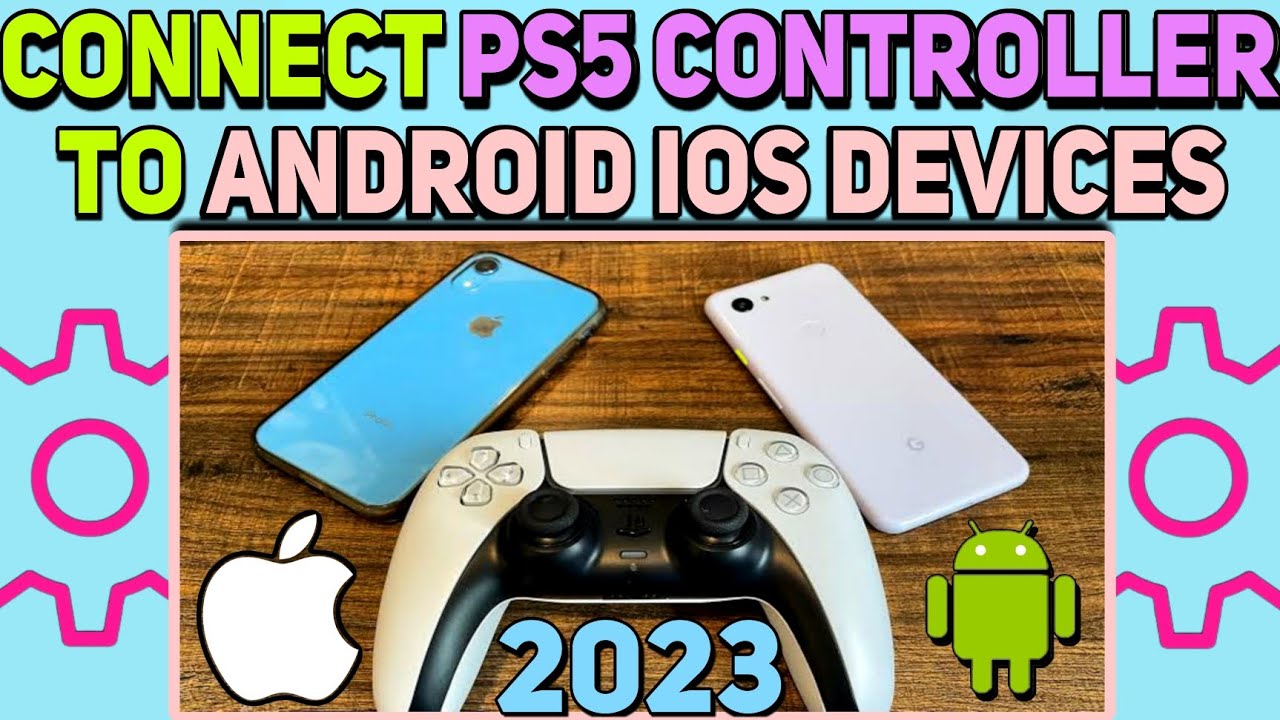 How to Connect PS5 Controller to Android, iOS and Tabs in 2023 | PS5 ...