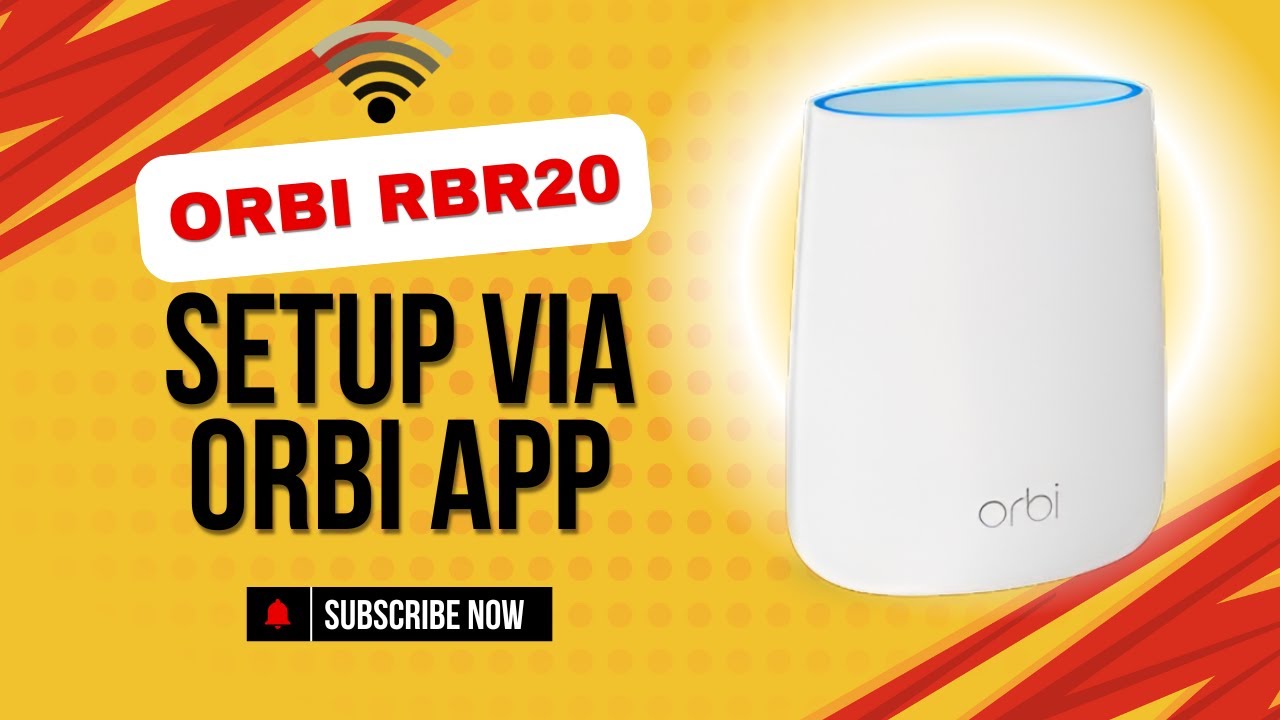 Orbi RBR20 Mesh Router Setup Using Orbi App | Quick & Easy Guide - YouTube
