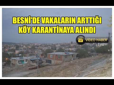 Besni'de Vakaların Arttığı Köy Karantinaya Alındı
