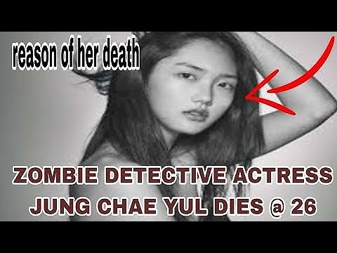 Zombie Detective actress Jung Chae-yul dies