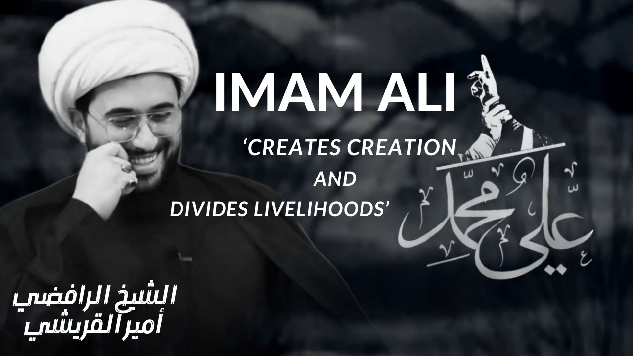 Imam Ali Creates Creation and Provides. Qambr is Shocked and Fidda ...