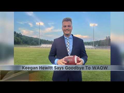 Keegan Hewitt Final Sign-Off On WAOW