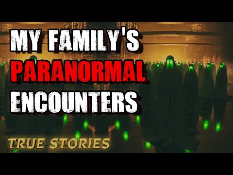 3 True Paranormal Stories - My Family's Paranormal Encounters ...