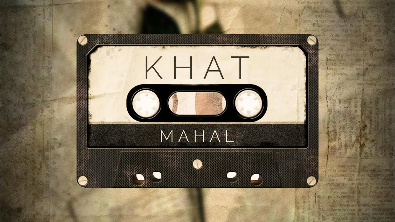 KHAT (official video) MAHAL | ANMOL LALI |Latest Punjabi songs 2024 ...