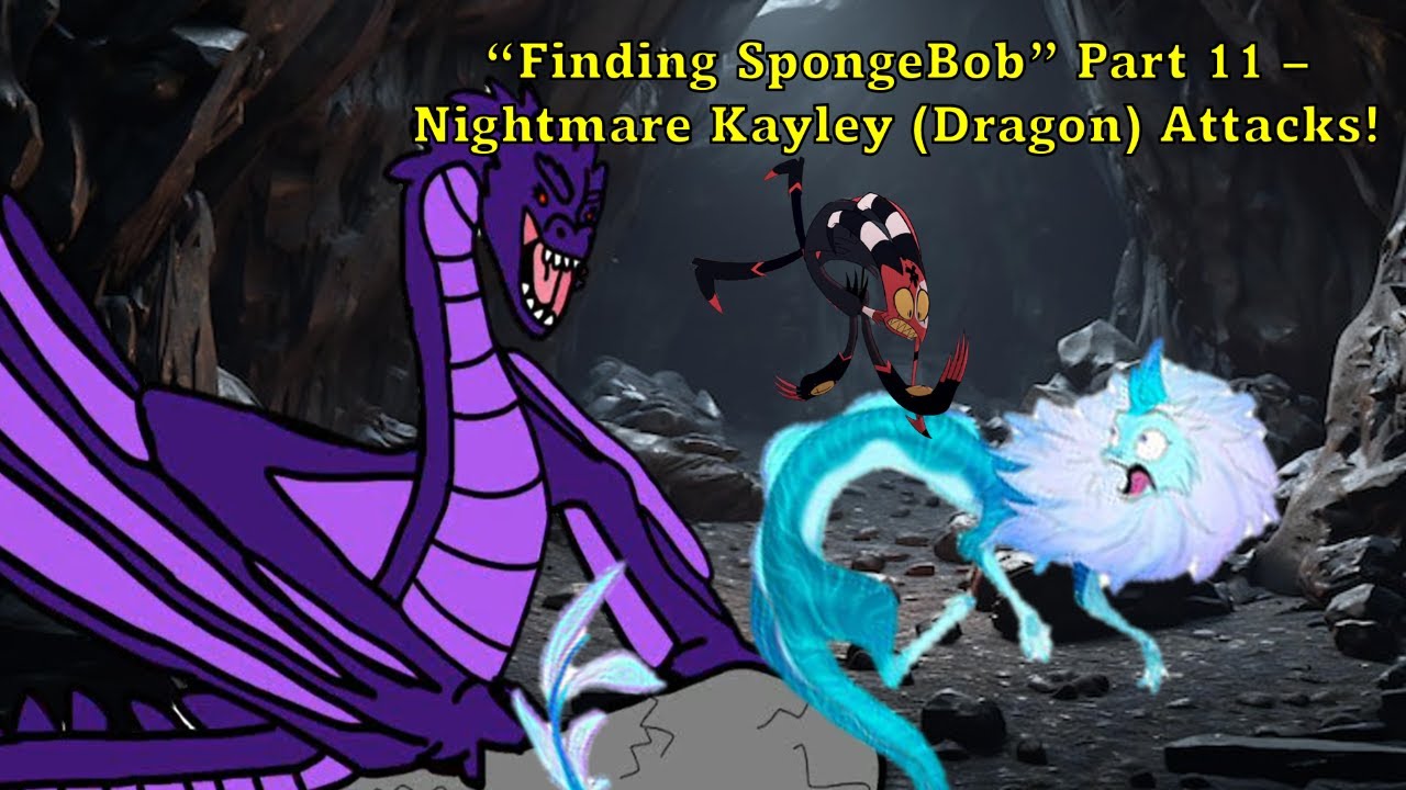 "Finding SpongeBob" Part 11 - Nightmare Kayley (Dragon) Attacks ...
