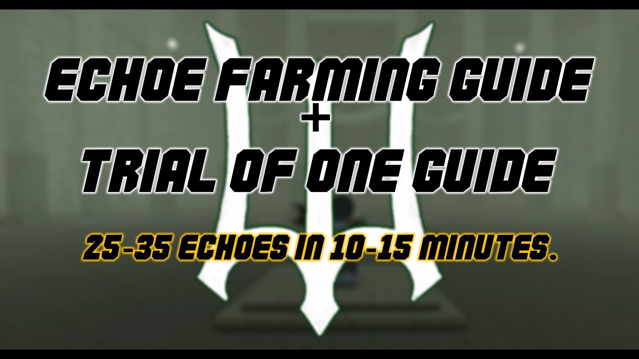 DEEPWOKEN - Echoe Farming Method + Trial of One Guide - YouTube