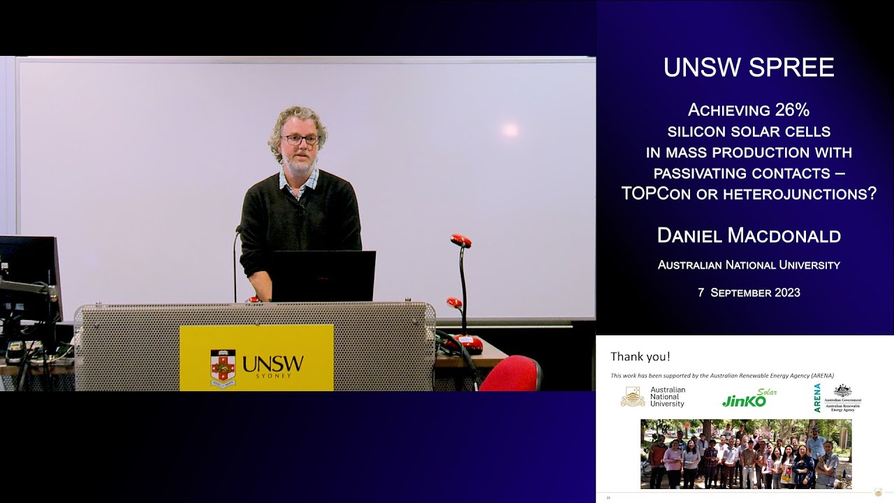 UNSW SPREE 202309-07 Daniel Macdonald - Achieving 26% silicon solar ...
