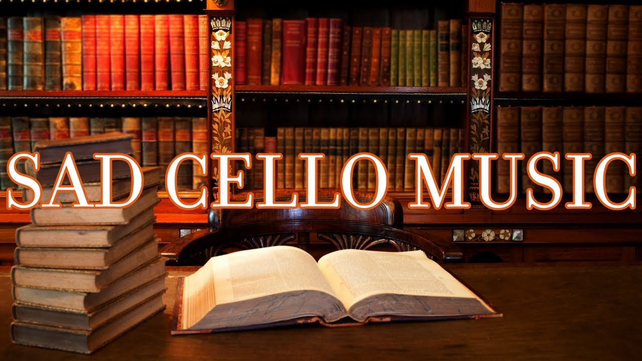 Sad Relaxing Classical Cello and Piano Music🎻for Reading and Studying ...