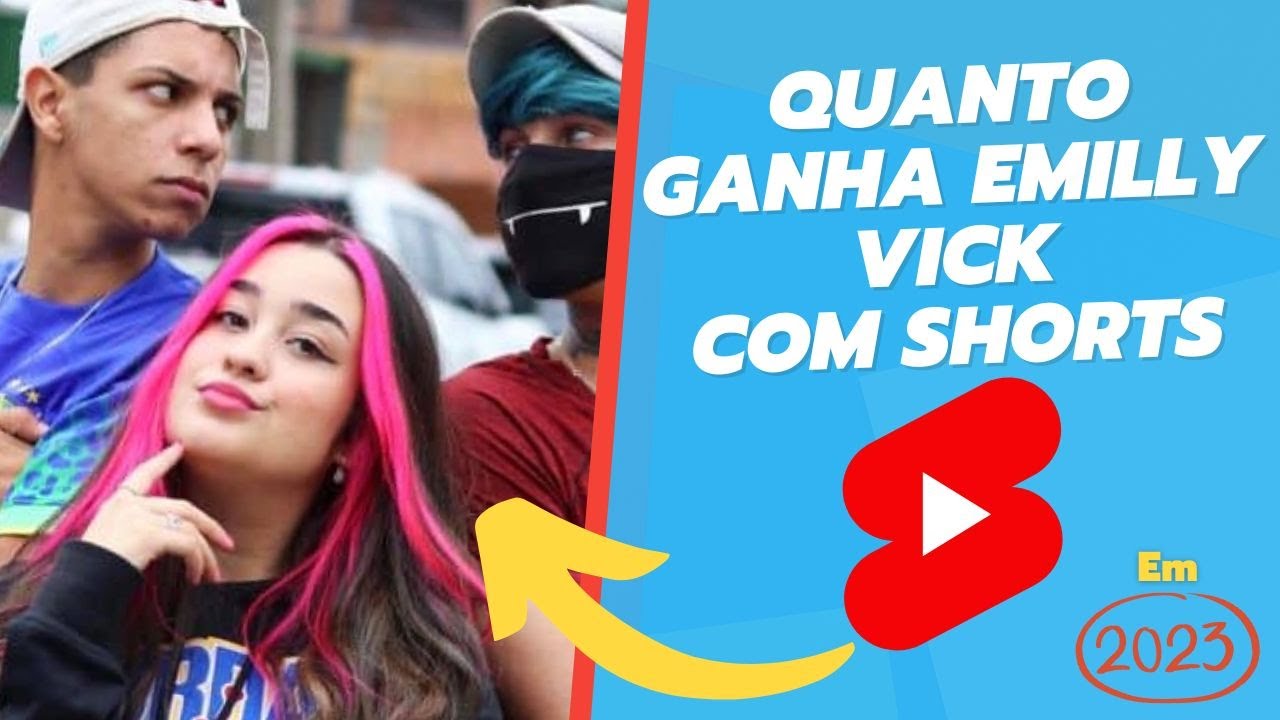 Quanto ganha Emilly Vick em 2023 Atualizado - YouTube