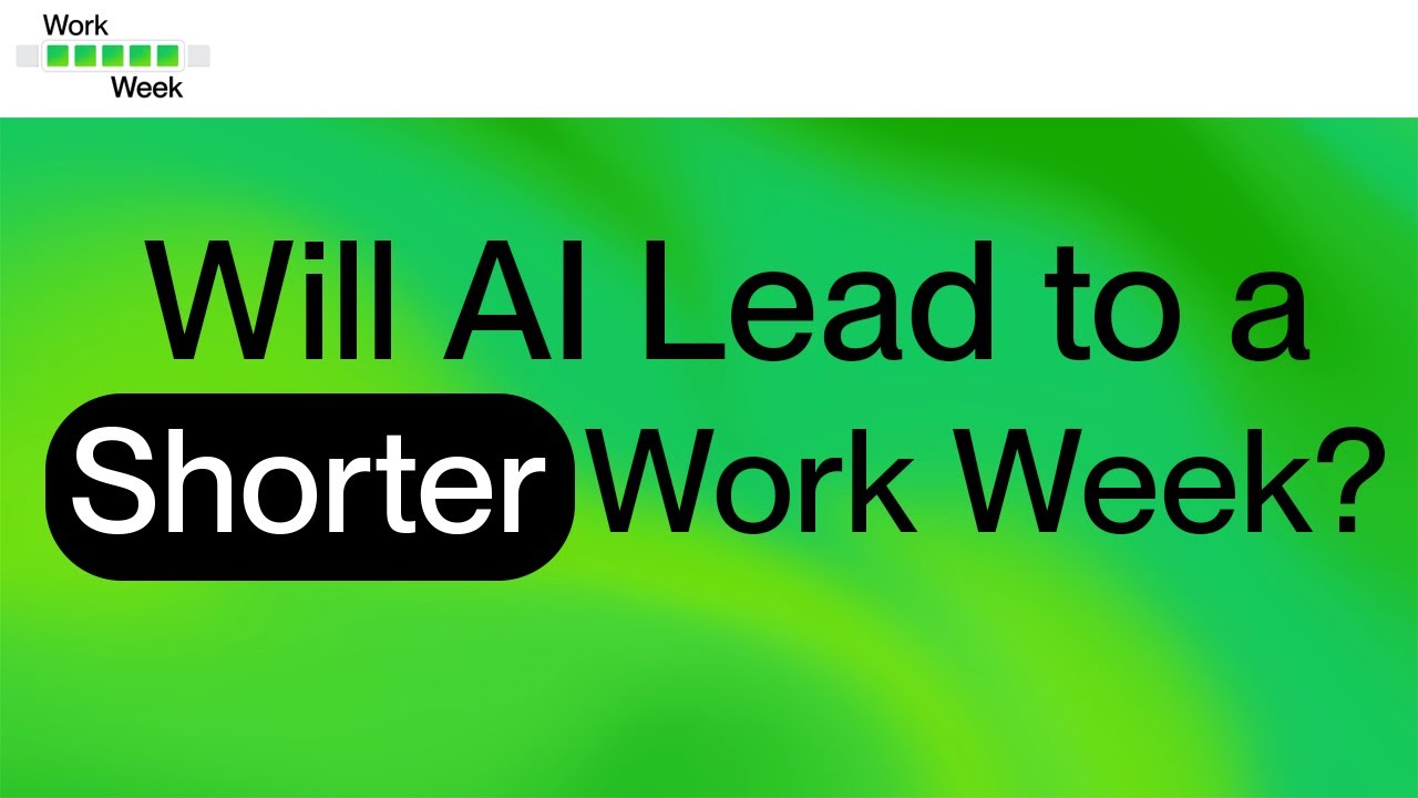 Work Week Episode 35: Will AI Lead to a Shorter Work Week or Longer ...