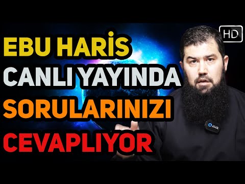 EBU HARİS CANLI YAYINDA SORULARINIZI CEVAPLIYOR