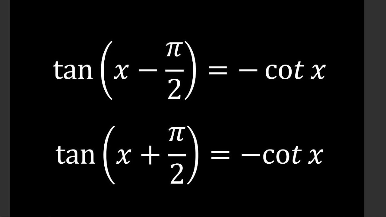 Tan x pi 2 cot X Dan Tan x pi 2 cot X Trigonometry Explanation