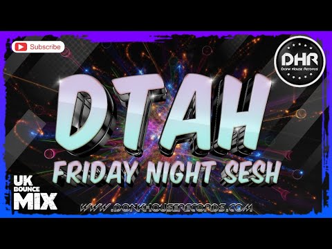DTAH - Friday Night Sesh - DHR - YouTube