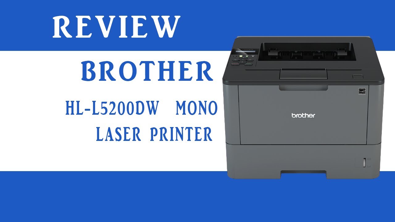 Brother HL-L5200DW Mono Laser Wireless Printer Review - YouTube