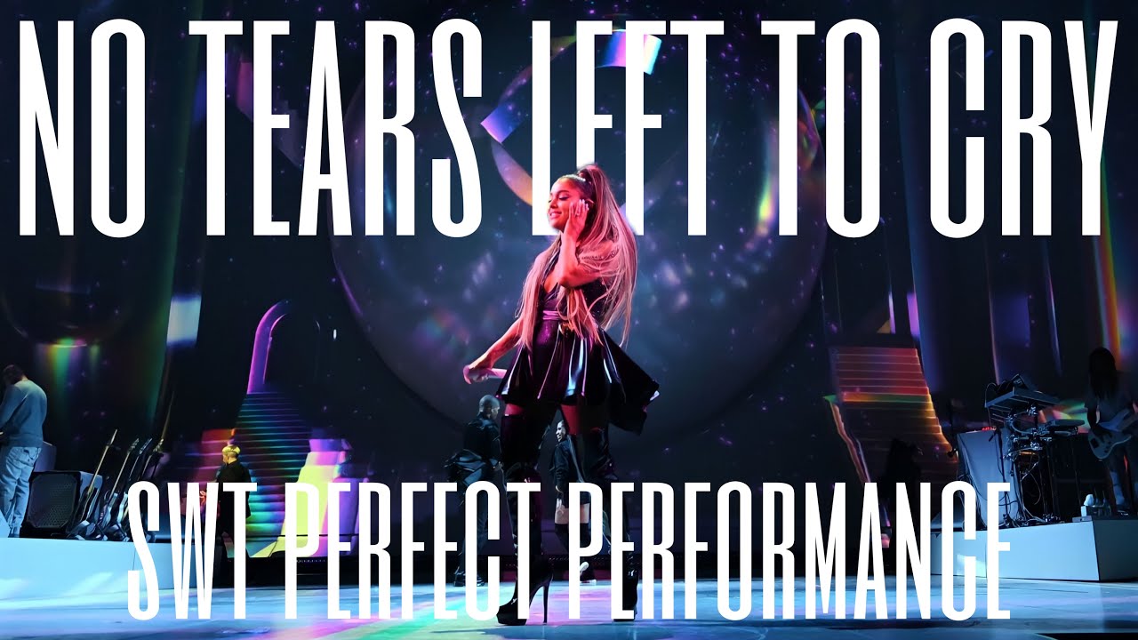ariana grande - no tears left to cry (swt perfect performance) *teaser ...