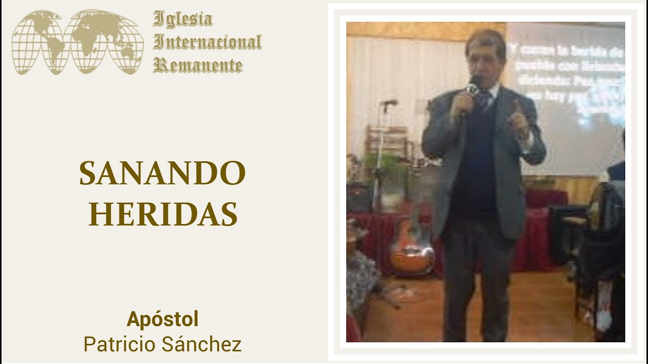 Patricio Sánchez: Sanando heridas (20/08/2012) - YouTube