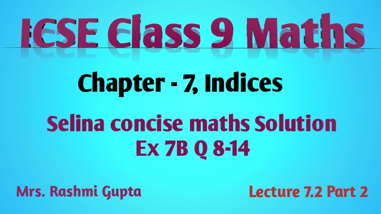 "ICSE Class 9 Maths: Chapter 7 Indices (Exponents) Selina Concise Maths ...