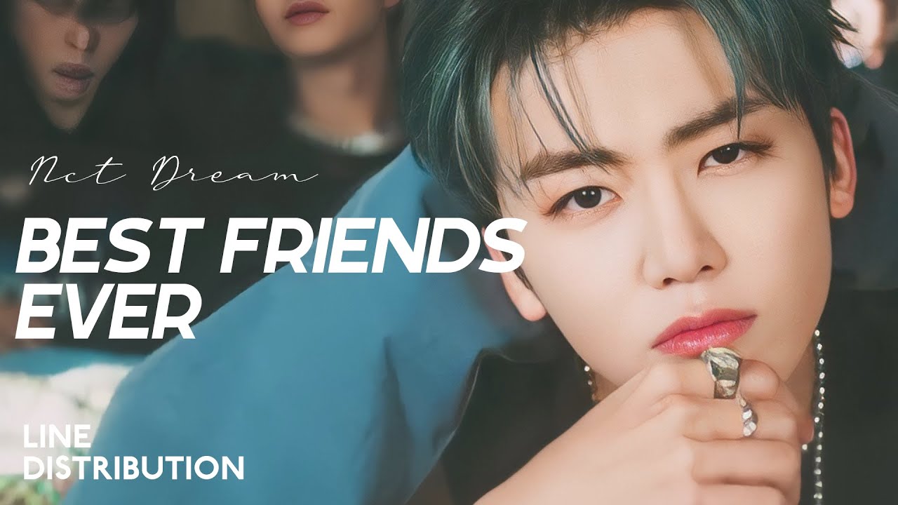 NCT DREAM — Best Friends Ever | Line Distribution - YouTube