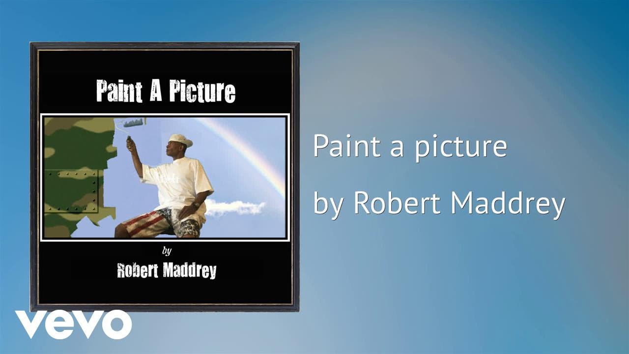 Robert Maddrey - Paint a picture (AUDIO) - YouTube