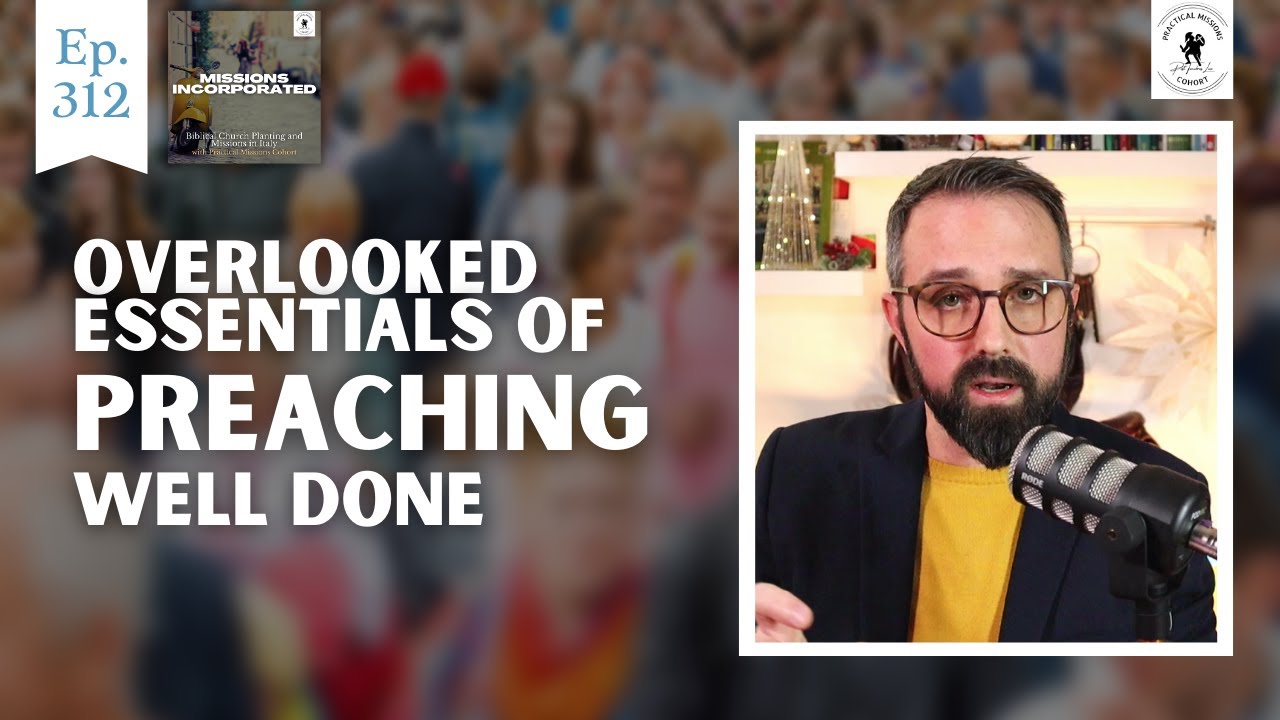Overlooked Essentials of Preaching Well Done - YouTube