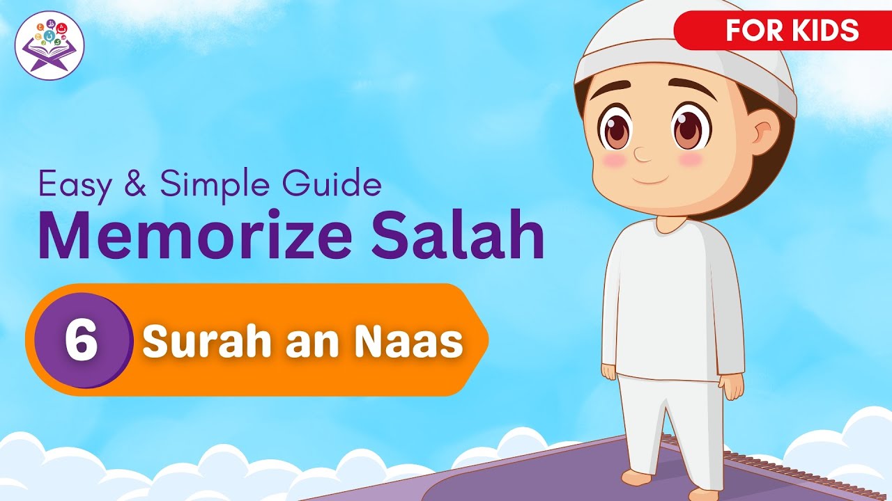 Learn To Memorize Surah An Nas | Kids Salah Series Ep-6 | Zillnoorain ...