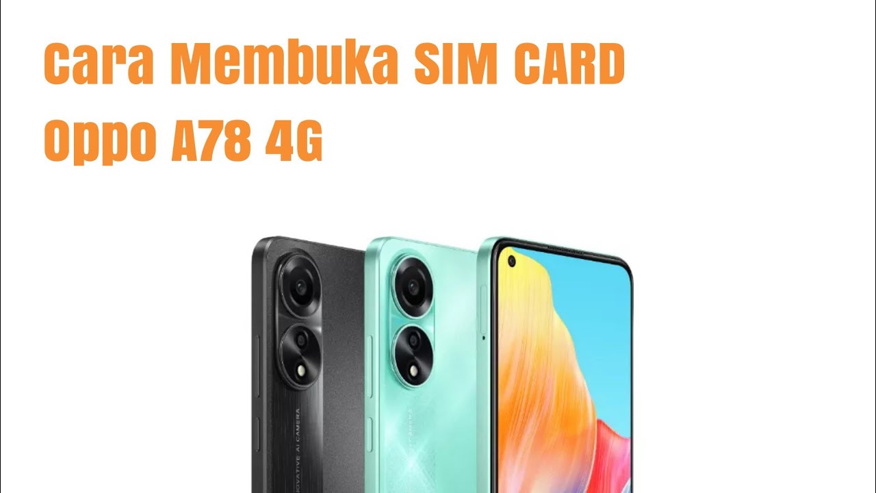 Cara Membuka SIM CARD Oppo A78 4G - YouTube
